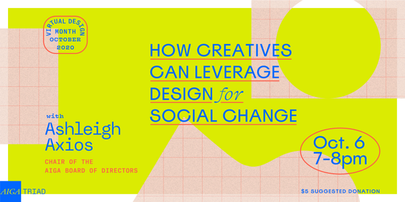 How Creatives Can Leverage Design for Social Change | AIGA Triad NC